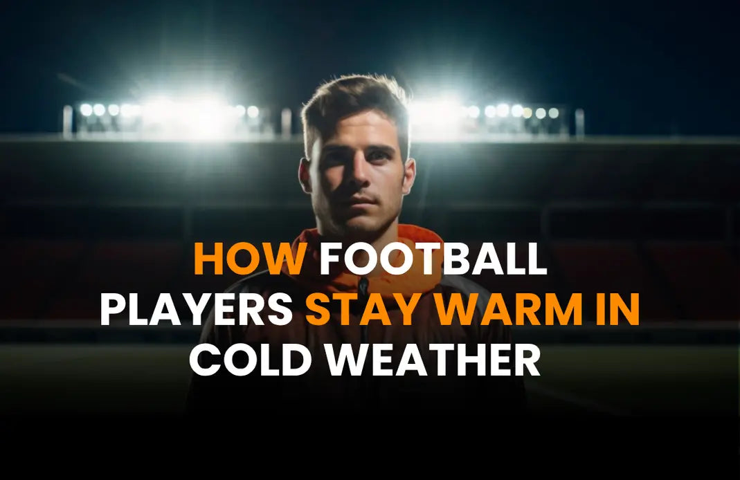 How Football Players Stay Warm and Perform in Cold Weather – AthleticForce1